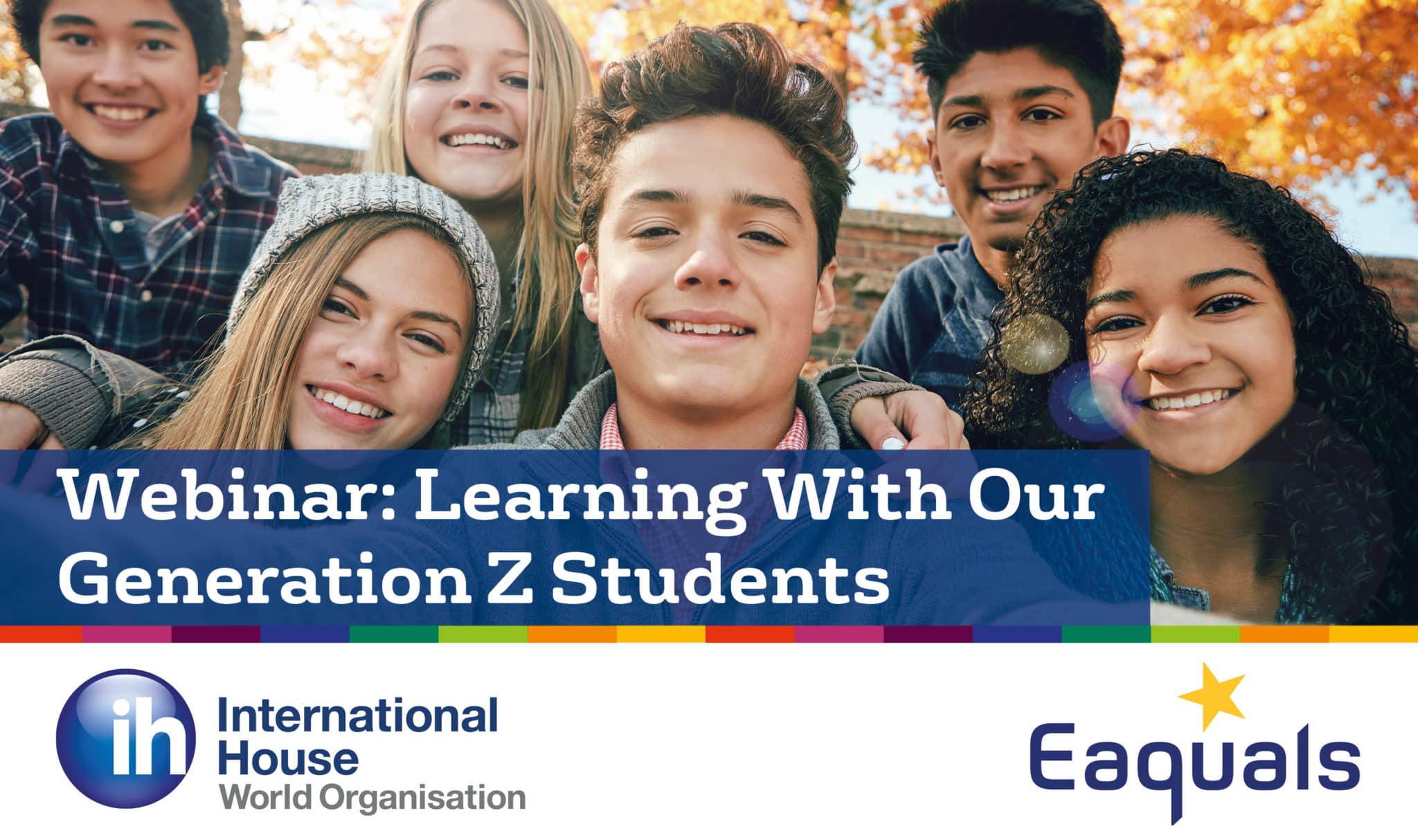 Webinar: Learning With Our Generation Z Students - Eaquals